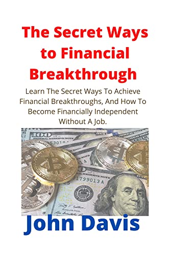 The Secret Ways to Financial Breakthrough : Learn The Secret Ways To ...