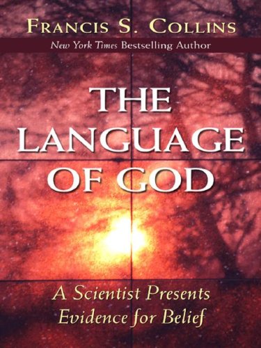 The Language of God: A Scientist Presents Evidence for Belief (Walker ...