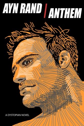 Anthem: A Dystopian Novel: Rand, Ayn: 9781479420940: Amazon.com: Books