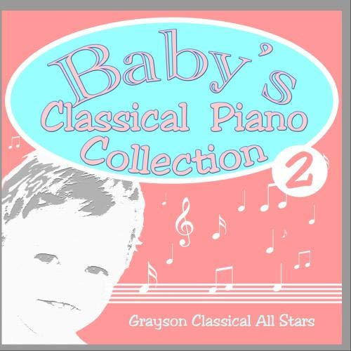 Amazon.com: Baby's Classical Piano Collection 2: CDs & Vinyl