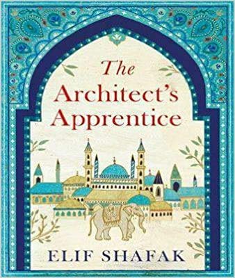 The Architects Apprentice: Elif Shafak: Amazon.com: Books