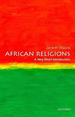 African Religions: A Very Short Introduction (Very Short Introductions ...