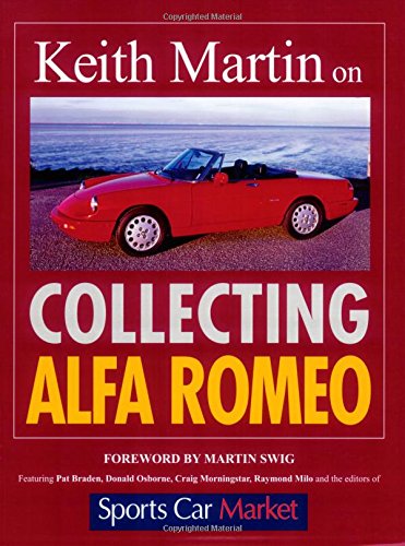 Keith Martin on Collecting Alfa Romeo: Martin, Keith, Braden, Pat ...