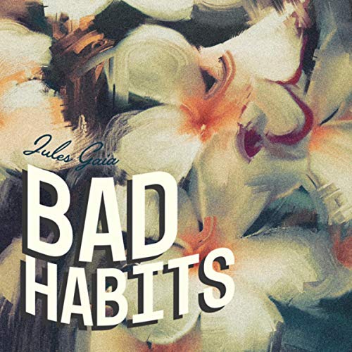 Bad Habits by Jules Gaia on Amazon Music - Amazon.com
