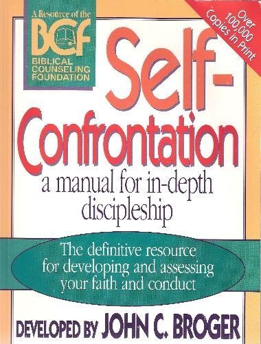 Self-Confrontation: A Manual for In-Depth Discipleship by John C ...