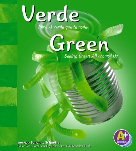Verde/ Green: Mira el verde que te rodea/ Seeing Green All Around Us ...