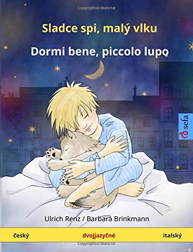 Slad'ze spii, mali volku – Dormi bene, piccolo lupo (Czech – Italian ...