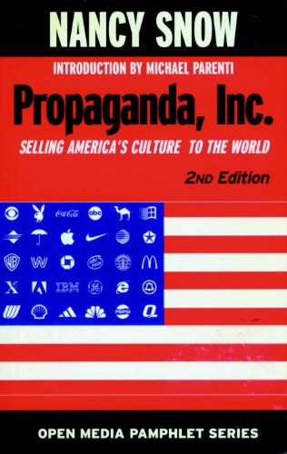 Propaganda, Inc.: Selling America's Culture to the World (Open Media ...