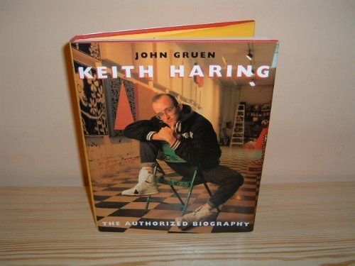 KEITH HARING THE AUTHORIZED BIOGRAPHY: John Gruen: 9780500236291 ...