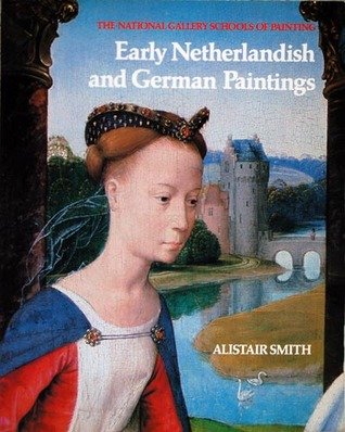 Amazon | Netherlandish and German Paintings (National Gallery Schools of Painting) | Smith ...