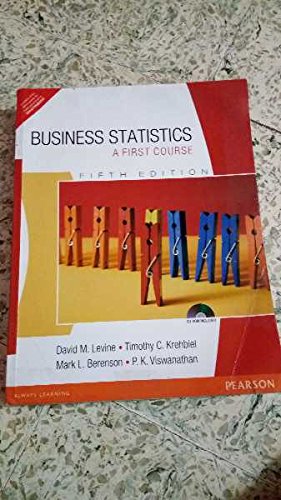 Business Statistics: A First Course: David M. Levine, Timothy C ...