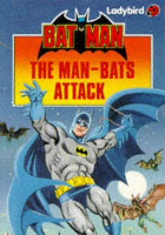 The Man-bats Attack (LADYBD/B8918): Hatch, Constance V.: 9780721414508 ...