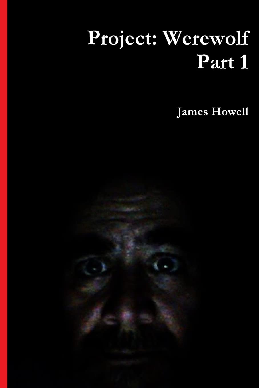 Project: Werewolf Part 1: Howell, James: 9781329849020: Amazon.com: Books