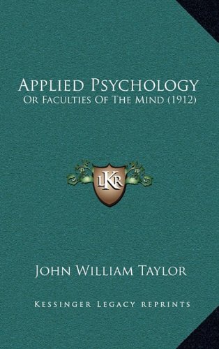 Amazon.in: Buy Applied Psychology: Or Faculties of the Mind (1912) Book ...