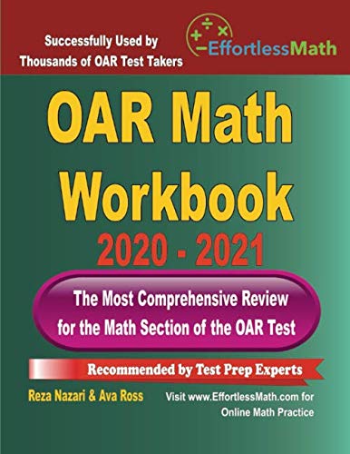 OAR Math Workbook 2020 - 2021: The Most Comprehensive Review for the ...