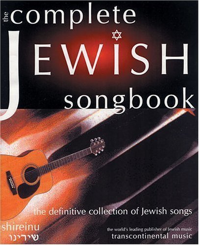 The Complete Jewish Songbook: The Definitive Collection of Jewish Songs ...