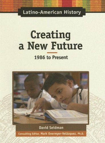 Amazon.com: Creating a New Future: 1986 to Present (Latino-American ...