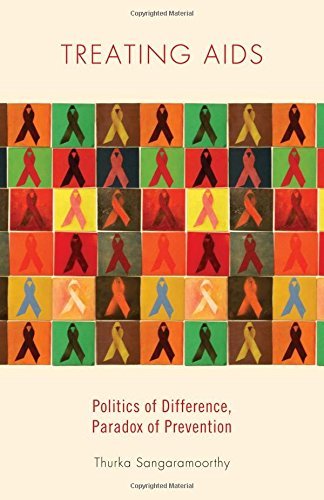 Treating AIDS: Politics of Difference, Paradox of Prevention by Thurka ...