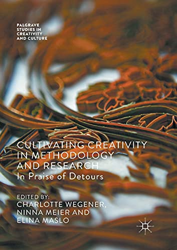 Cultivating Creativity in Methodology and Research: In Praise of ...
