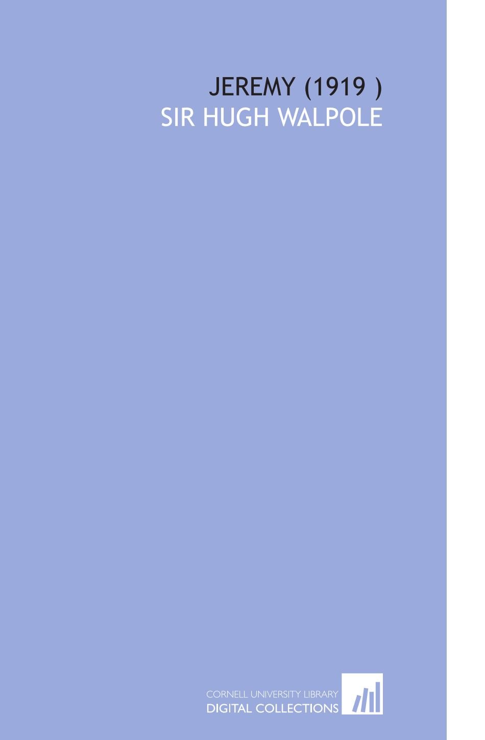 Jeremy (1919 ): Walpole, Sir Hugh: 9781112552540: Amazon.com: Books