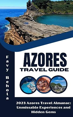 Amazon.com: Azores travel guide: 2023 Azores Travel Almanac: Unmissable ...