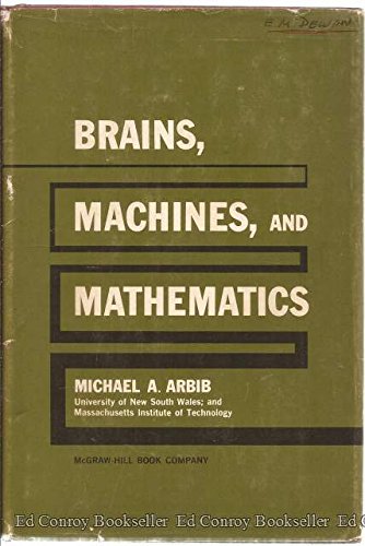 Brains, Machines, and Mathematics: arbib, michael: 9780070021709 ...