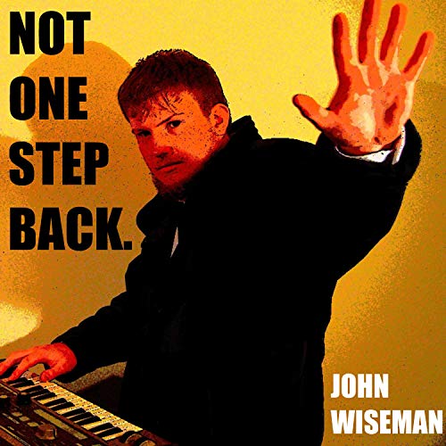 Amazon.com: Not One Step Back : John Wiseman: Digital Music