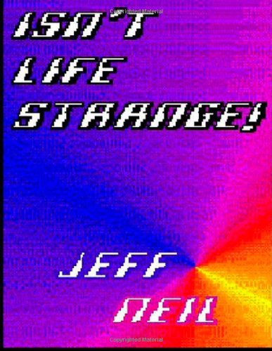 Isn't Life Strange!: A Professional Broadcaster's Humorous Look At Life ...