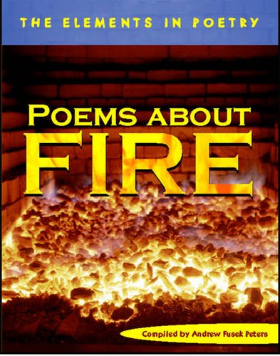 Fire (The Elements in Poetry): Peters, Andrew: 9780237527785: Amazon ...
