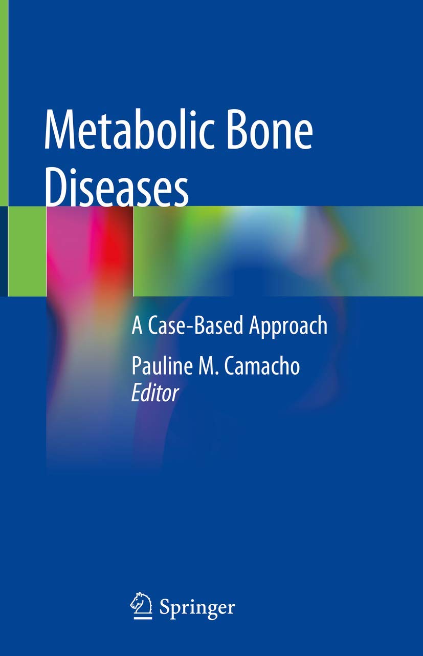 Metabolic Bone Diseases: A Case-Based Approach: 9783030036935: Medicine ...
