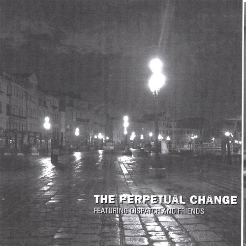 Play The Perpetual Change Featuring Dispatch and Friends by The ...