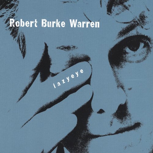 Amazon.com: Lazyeye : Robert Burke Warren: Digital Music