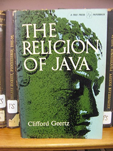 Religion of Java: Geertz, Clifford: 9780029114605: Amazon.com: Books