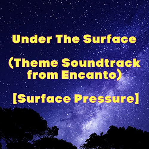 Under the Surface (Theme from "Encanto") [Surface Pressure] by DJ ...