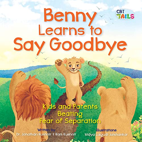 Benny Learns to Say Goodbye: Kids and Parents Beating Fear of ...