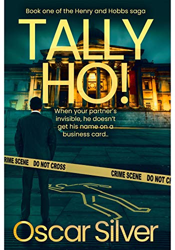 Tally Ho: Book One in the Henry and Hobbs Saga eBook : Silver, Oscar A ...
