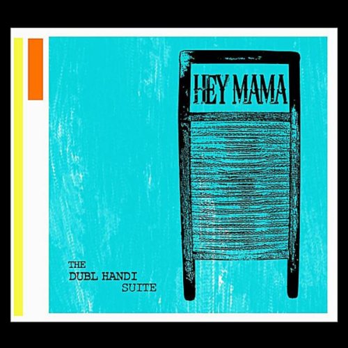 Amazon.com: The Dubl Handi Suite [Explicit] : Hey Mama: Digital Music