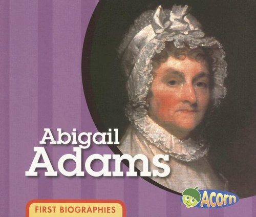Abigail Adams: Mayer, Cassie: 9781403499806: Books - Amazon.ca
