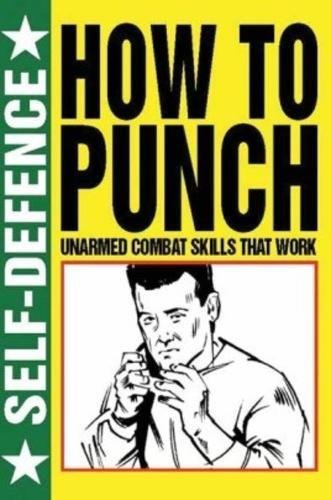 How to Punch (Self Defence): Dougherty, Martin J.: 9781782740889 ...