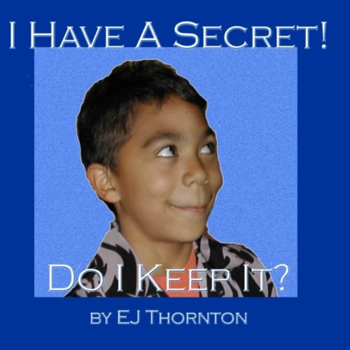 I Have a Secret - Do I Keep It?: Teaching children good decision-making ...