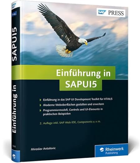 Einführung in SAPUI5: Mobile Apps für SAP entwickeln (SAP PRESS) : Antolovic, Miroslav: Amazon ...