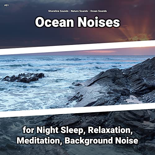 Amazon Musicでshoreline sounds, 自然音 & Ocean Soundsの#01 Ocean Noises for ...