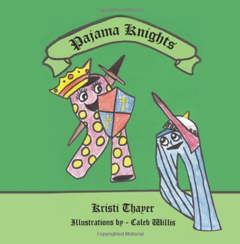 Amazon.co.jp: Pajama Knights : Thayer, Kristi, Willis, Caleb: 洋書