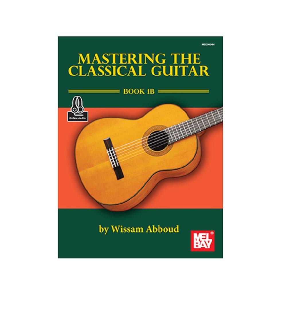 Mel Bay 30684M Mastering the Classical Guitar Book 1B (Book + Online ...