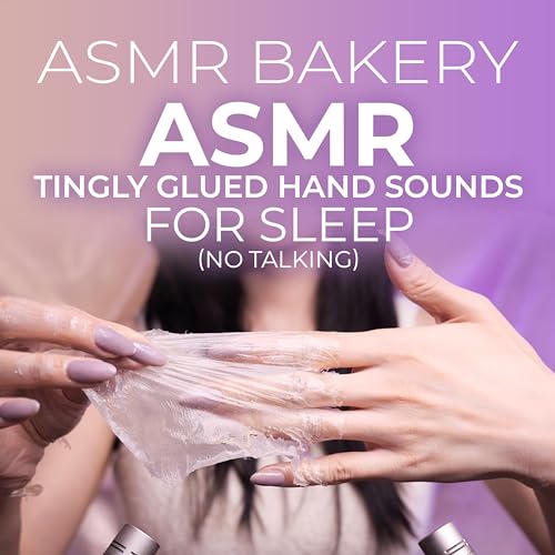 ASMR Tingly Glued Hand Sounds for Sleep (No Talking) von ASMR Bakery bei Amazon Music - Amazon.de