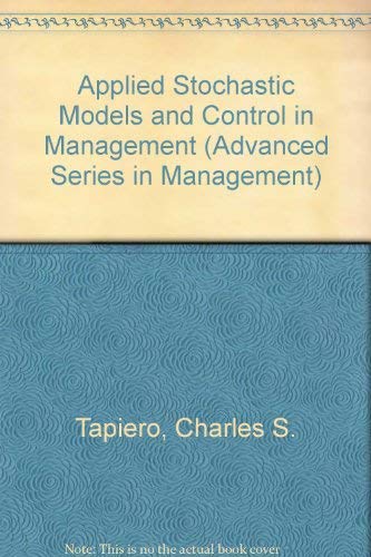 Applied Stochastic Models and Control in Management (Advanced Series in ...
