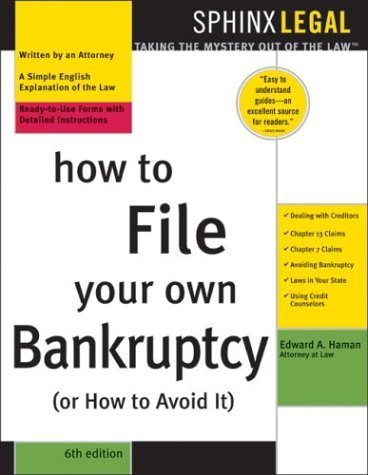 How To File Your Own Bankruptcy (Or How To Avoid It): Haman, Edward A ...