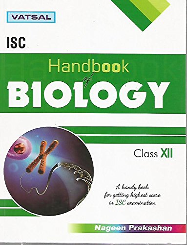 Vatsal ISC Handbook of Biology Class 12 Nageen Prakashan : Prof. V ...