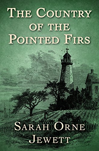 The Country of the Pointed Firs - Kindle edition by Jewett, Sarah Orne ...