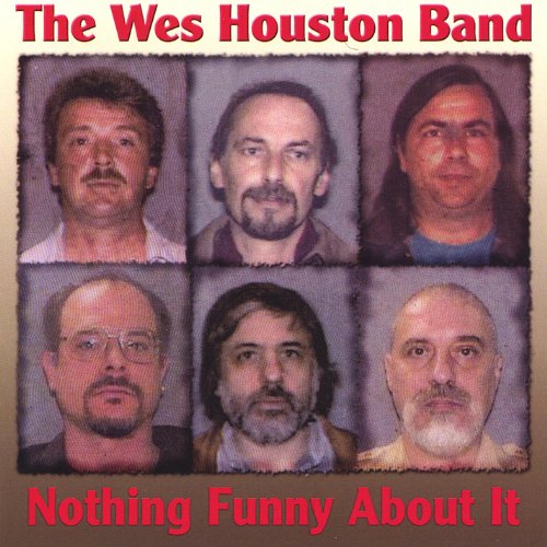 Play Nothing Funny About It by Wes Houston Band on Amazon Music